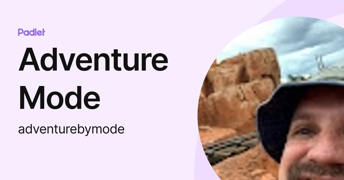 AdventureMode (adventurebymode) profile | Padlet