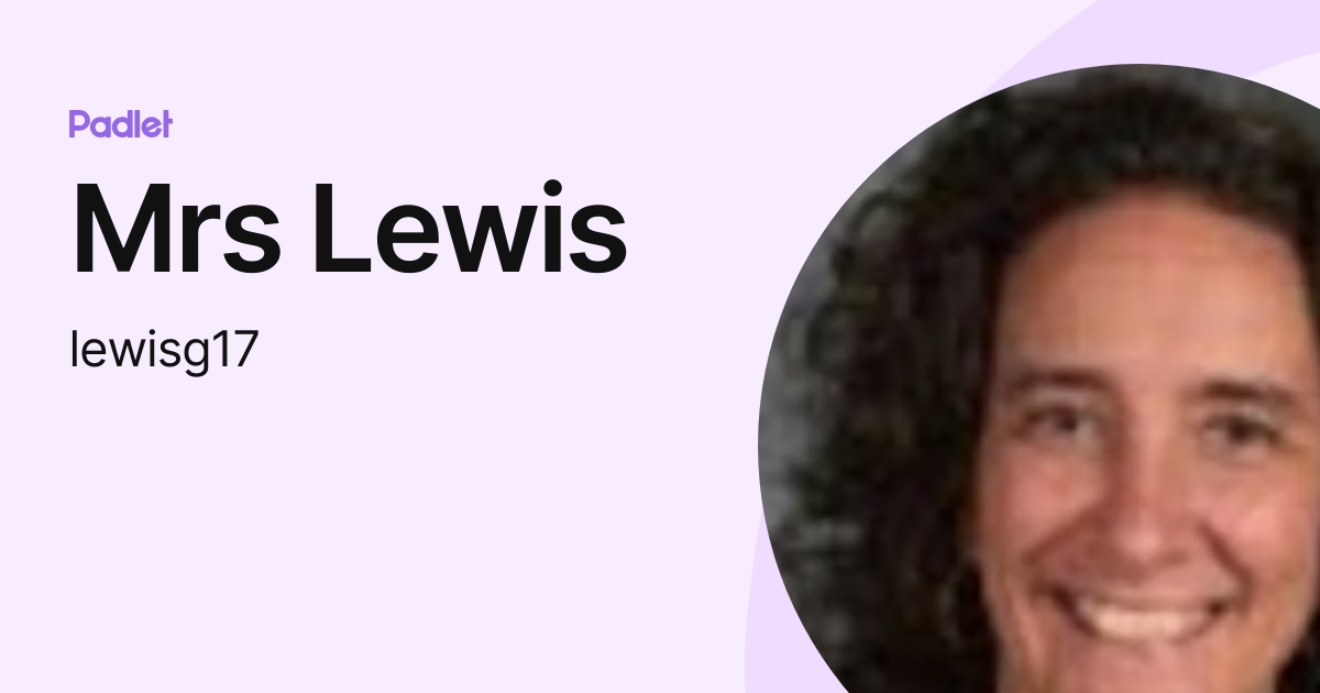 Mrs Lewis (lewisg17) profile | Padlet