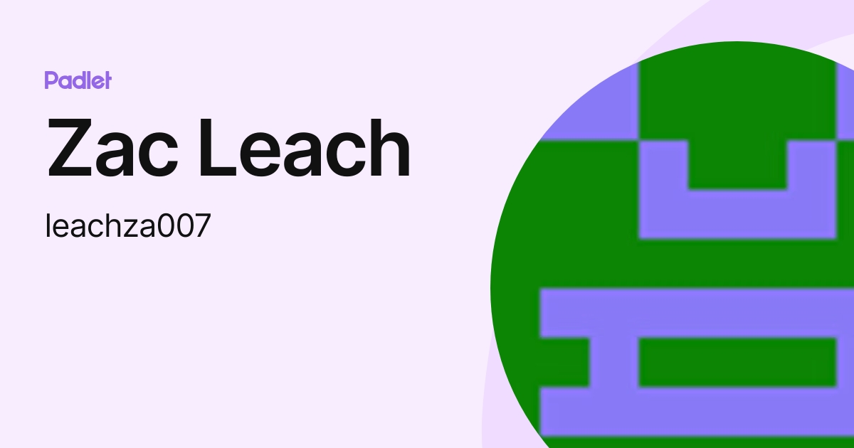 Zac Leach (leachza007) profile | Padlet
