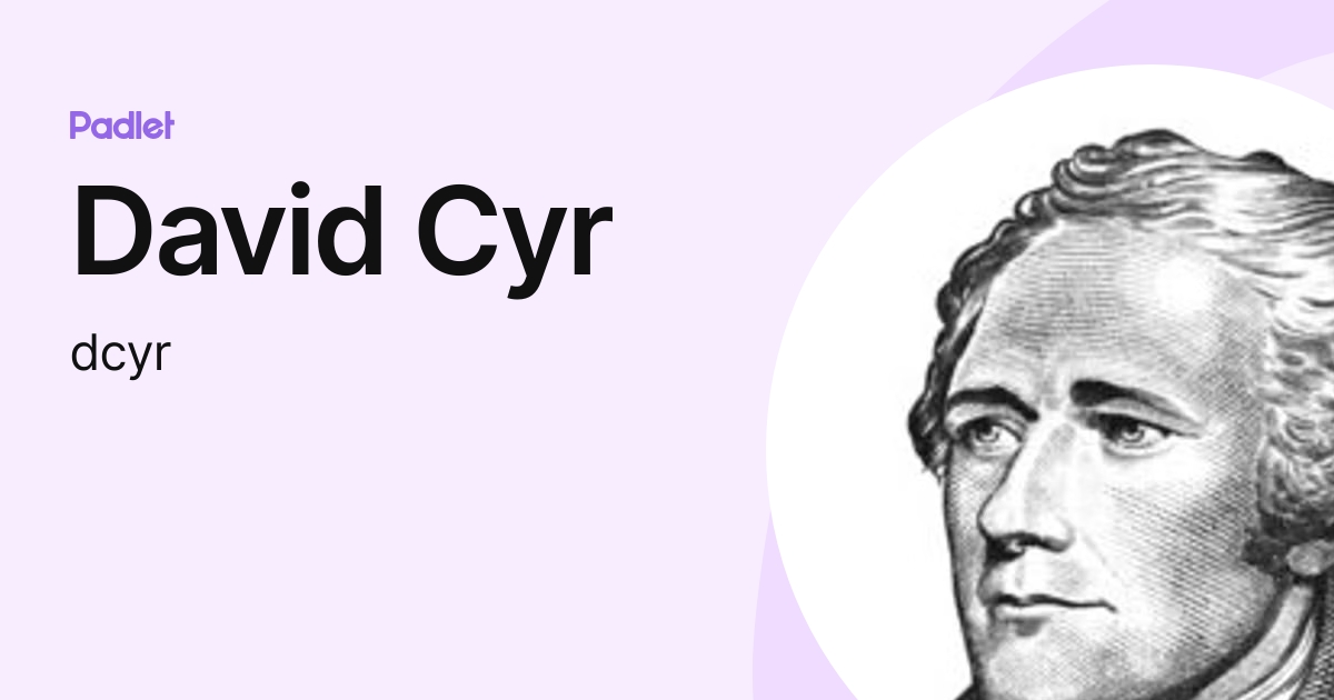 David Cyr (dcyr) profile | Padlet