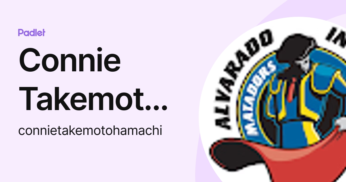 Connie Takemoto-Hamachi (connietakemotohamachi) profile | Padlet