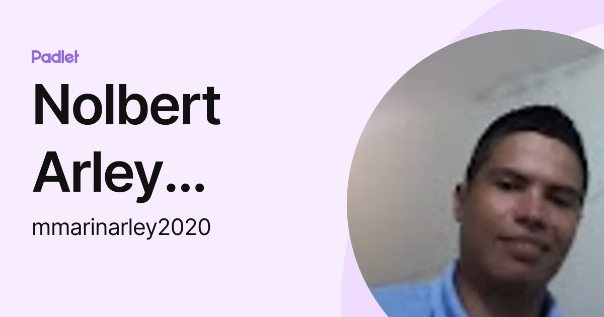 Nolbert Arley Marín Zapata (mmarinarley2020) profile | Padlet