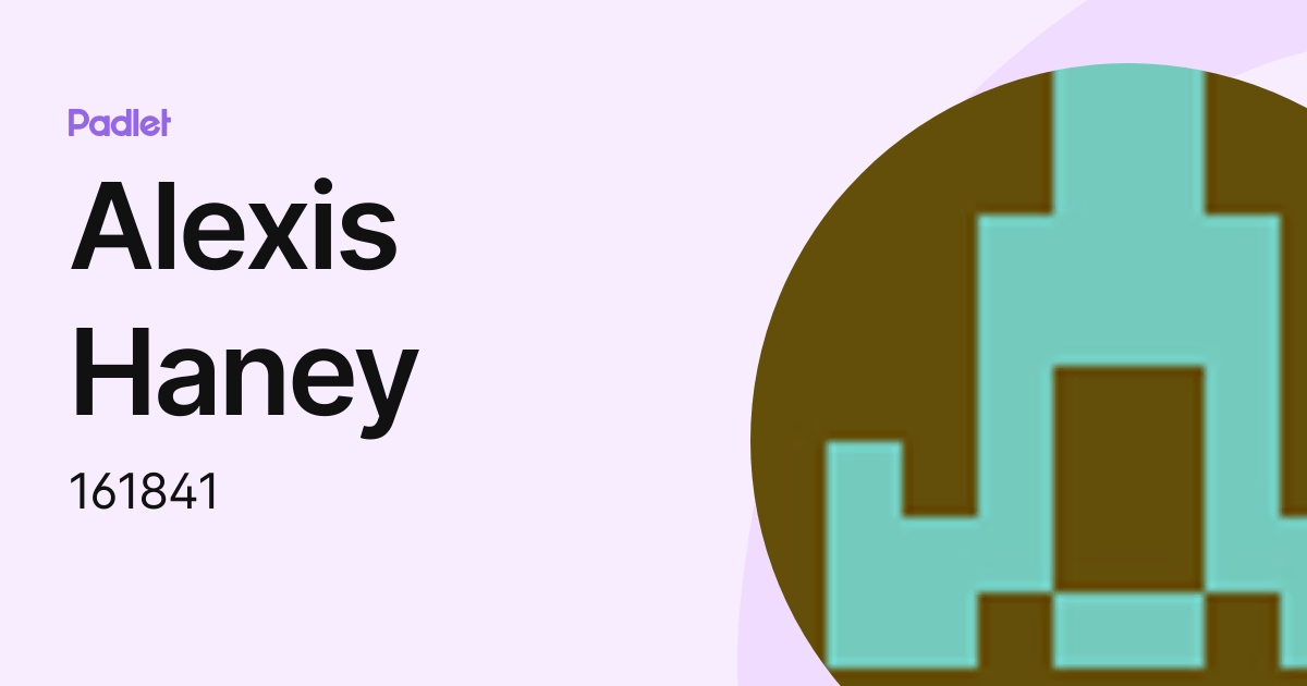 Alexis Haney (161841) profile | Padlet