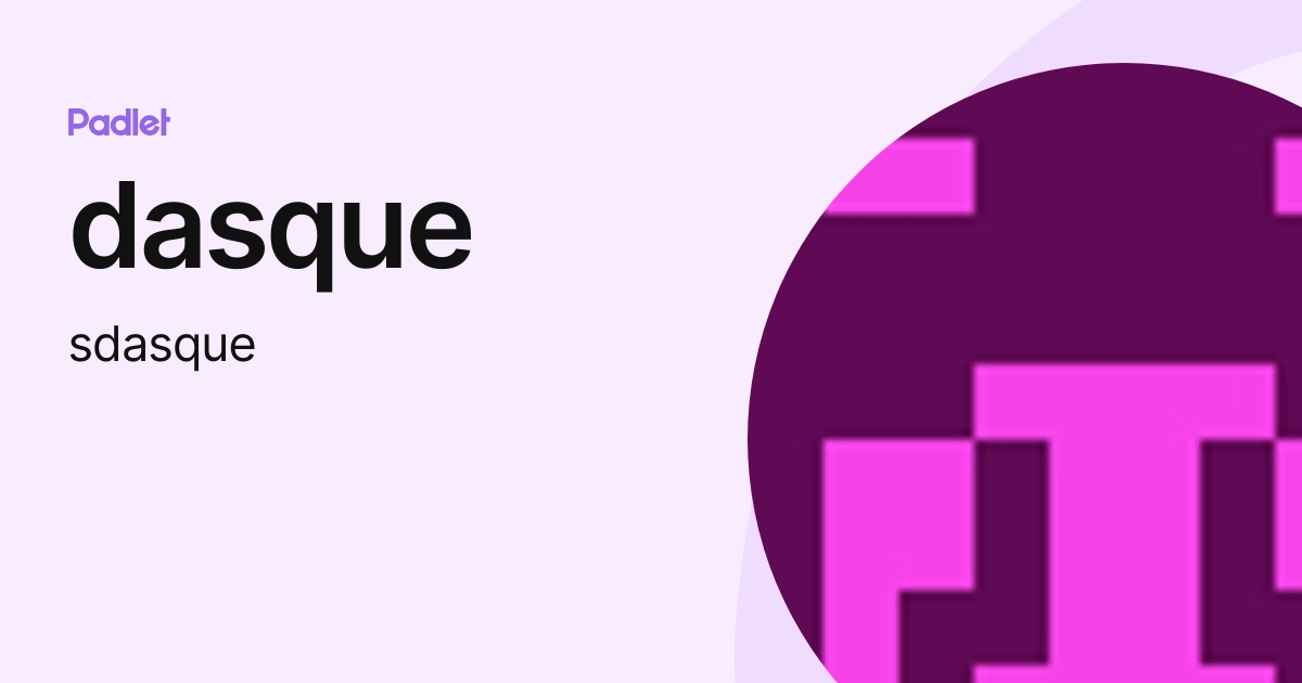 dasque (sdasque) profile | Padlet