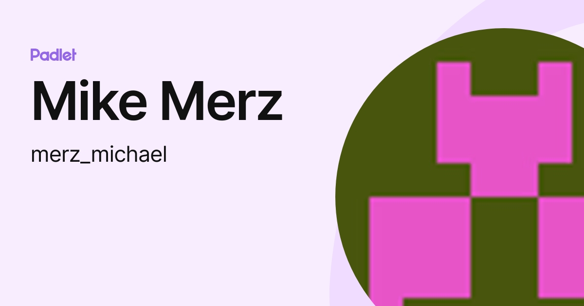 Mike Merz (merz_michael) profile | Padlet