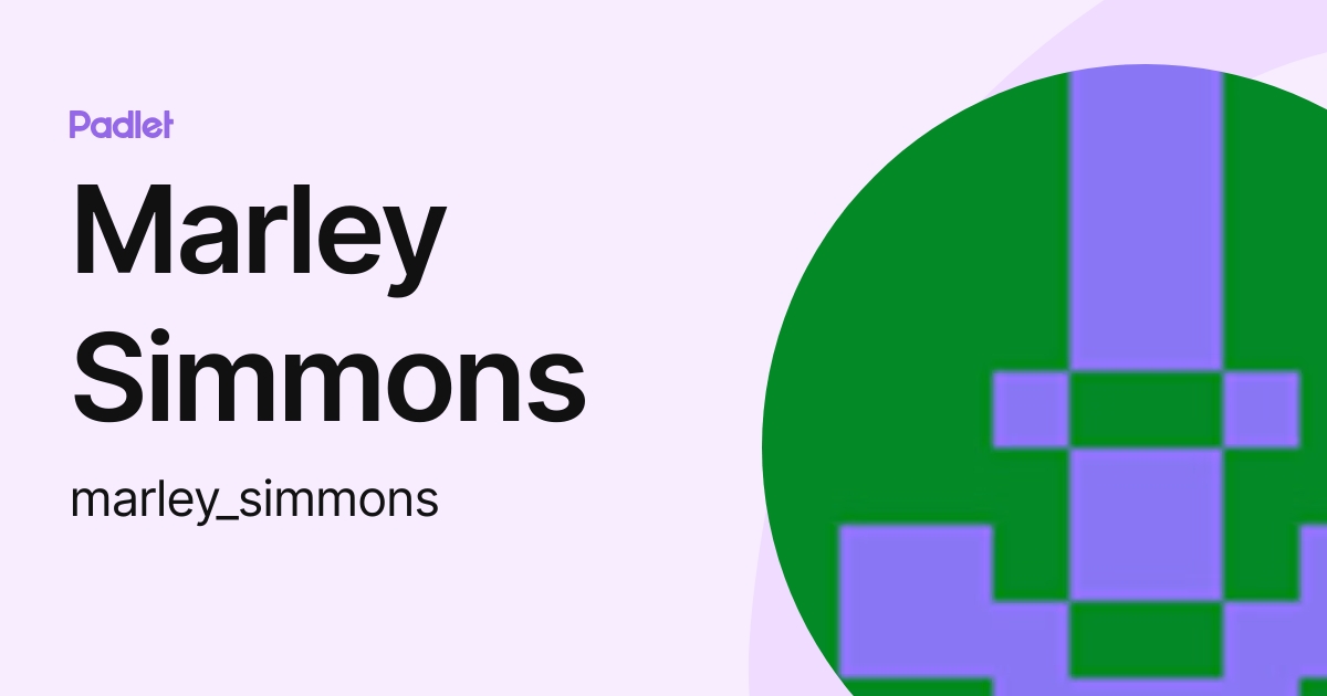 Marley Simmons (marley_simmons) profile | Padlet