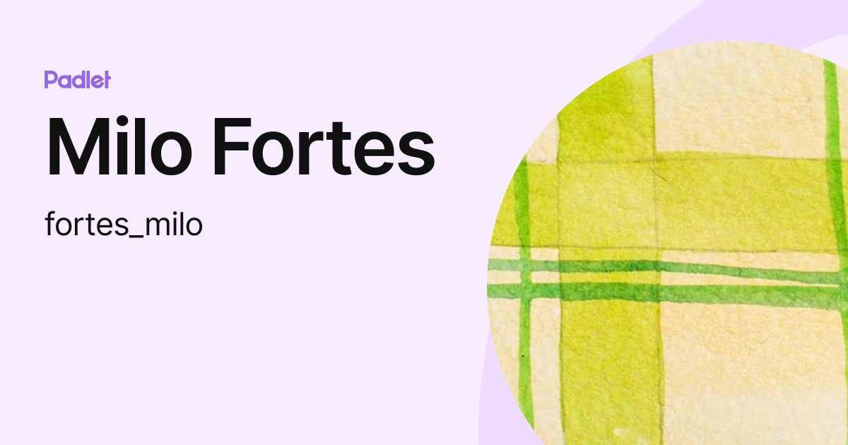 Milo Fortes (fortes_milo) profile | Padlet
