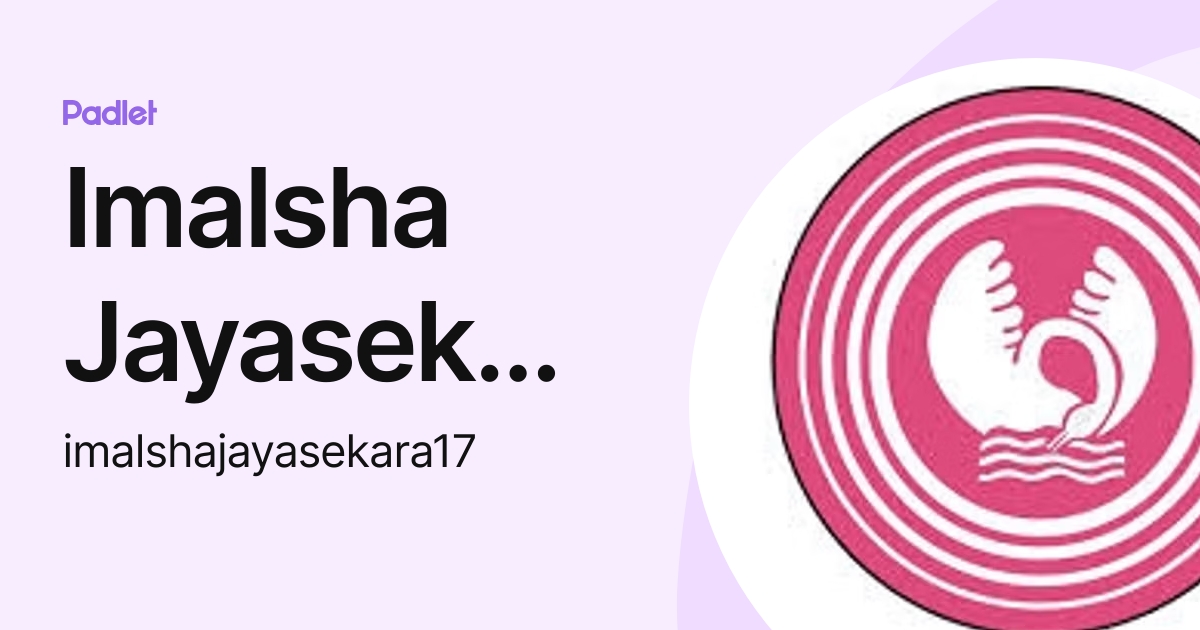 Imalsha Jayasekara (imalshajayasekara17) profile | Padlet