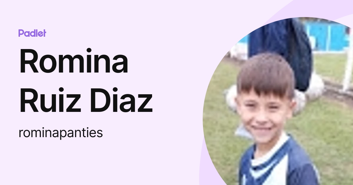 Romina Ruiz Diaz (rominapanties) profile | Padlet