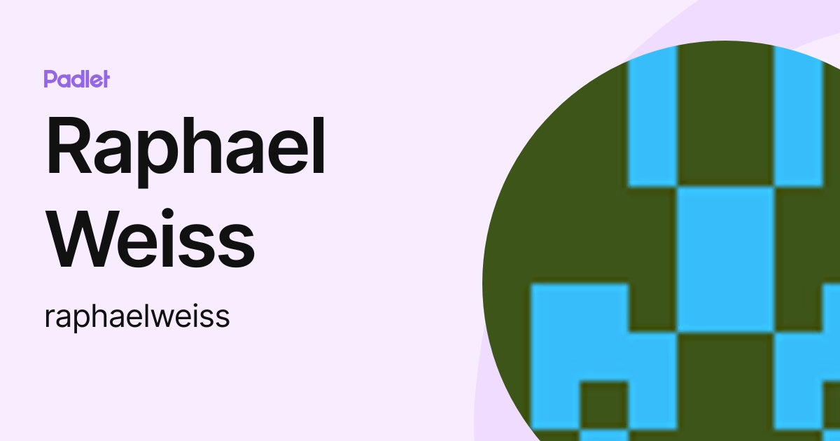 Raphael Weiss (raphaelweiss) profile | Padlet