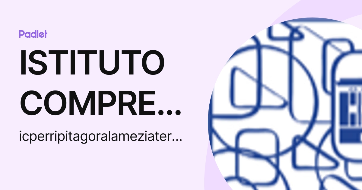 ISTITUTO COMPRENSIVO PERRI PITAGORA (icperripitagoralameziaterme) profile | Padlet