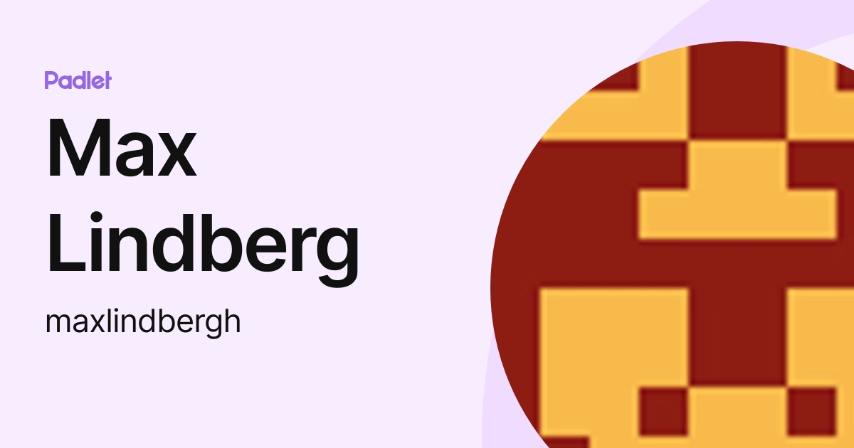 Max Lindberg (maxlindbergh) profile | Padlet