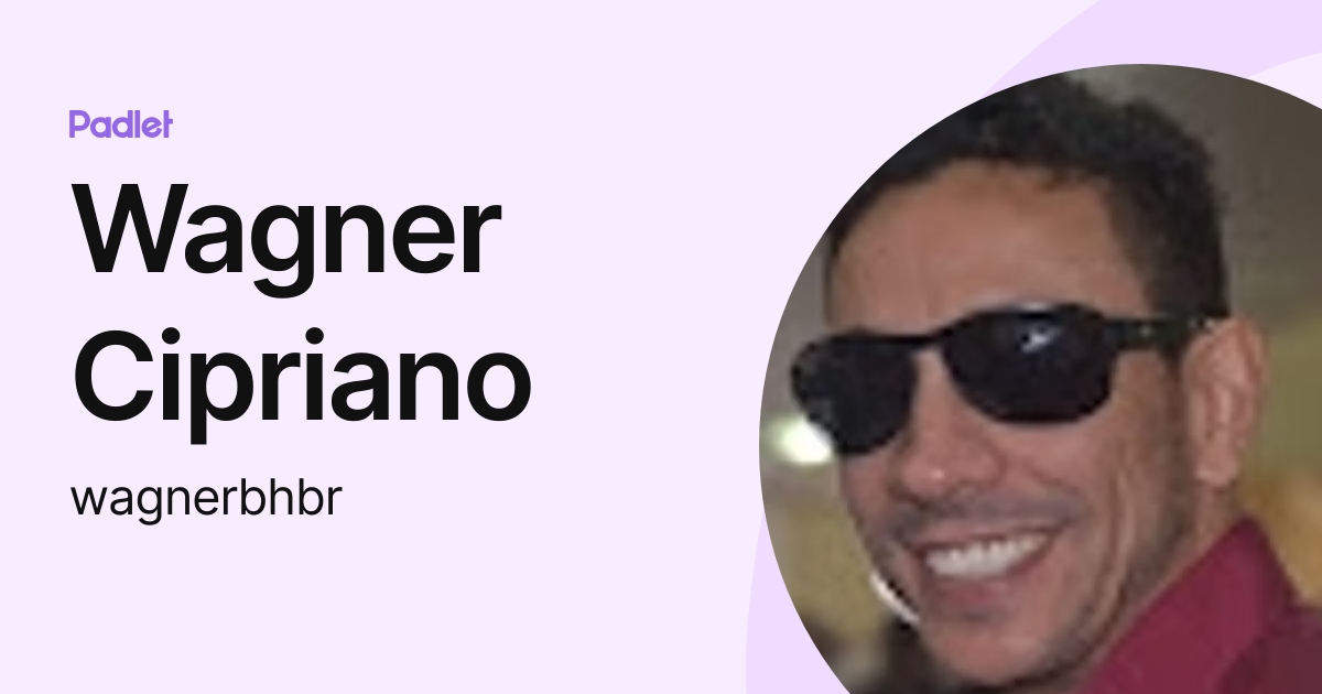 Wagner Cipriano (wagnerbhbr) profile | Padlet