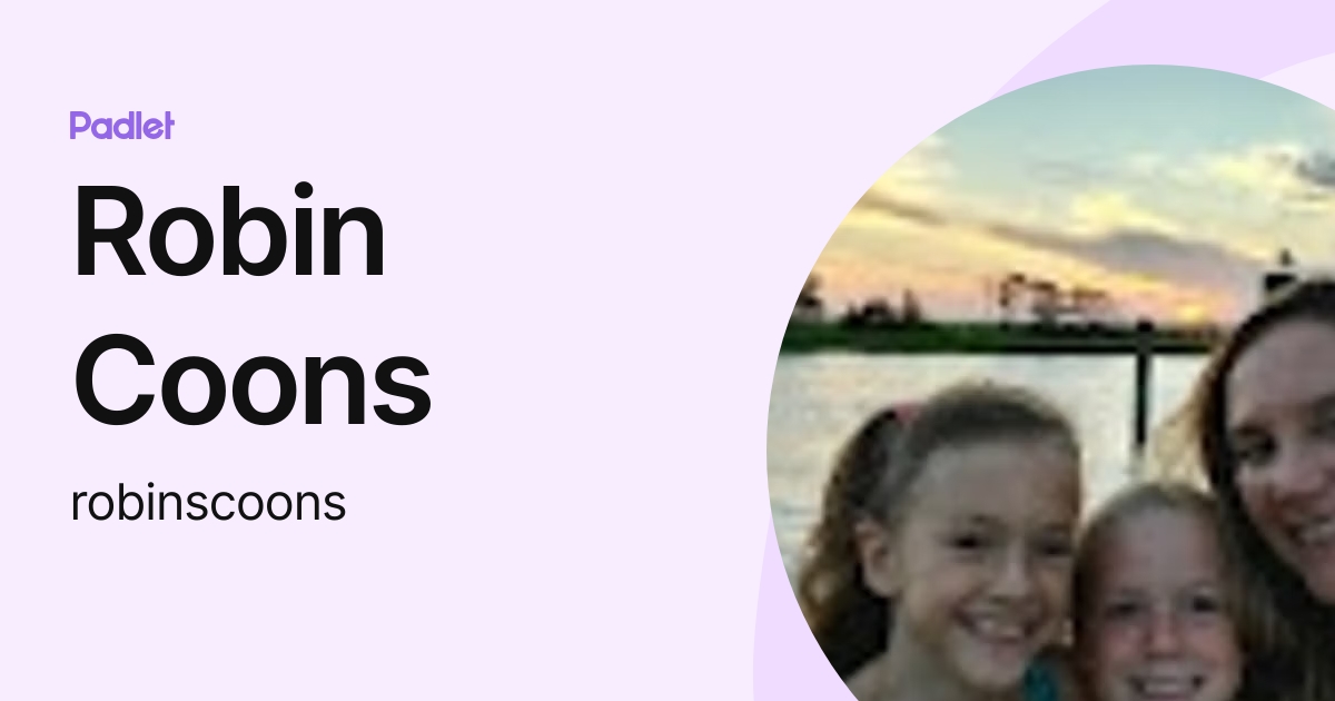 Robin Coons (robinscoons) profile | Padlet