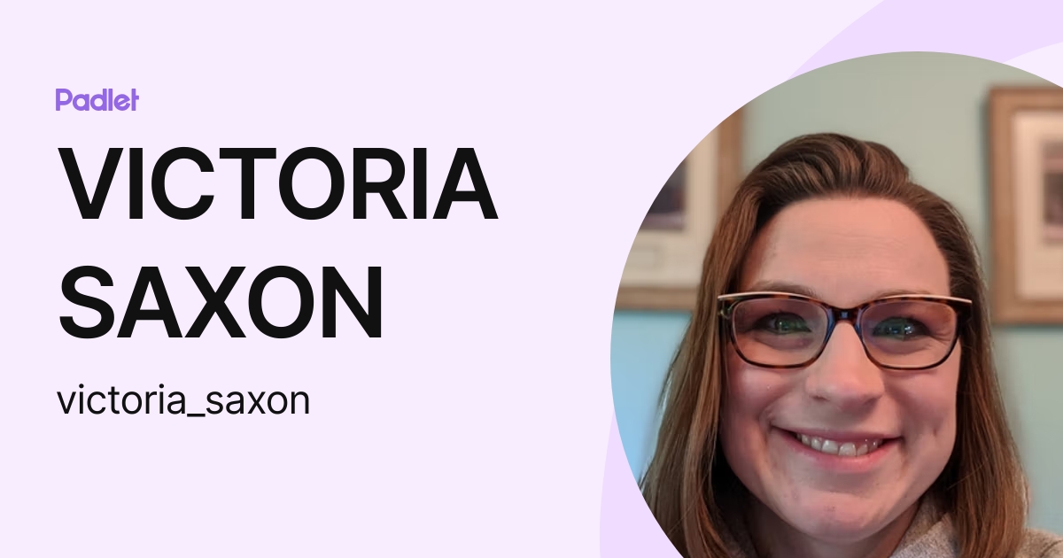 Vickie Saxon (victoria_saxon) profile | Padlet