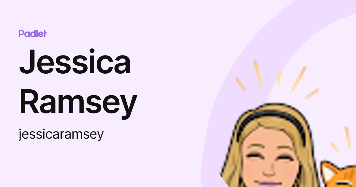 Jessica Ramsey (jessicaramsey) profile | Padlet