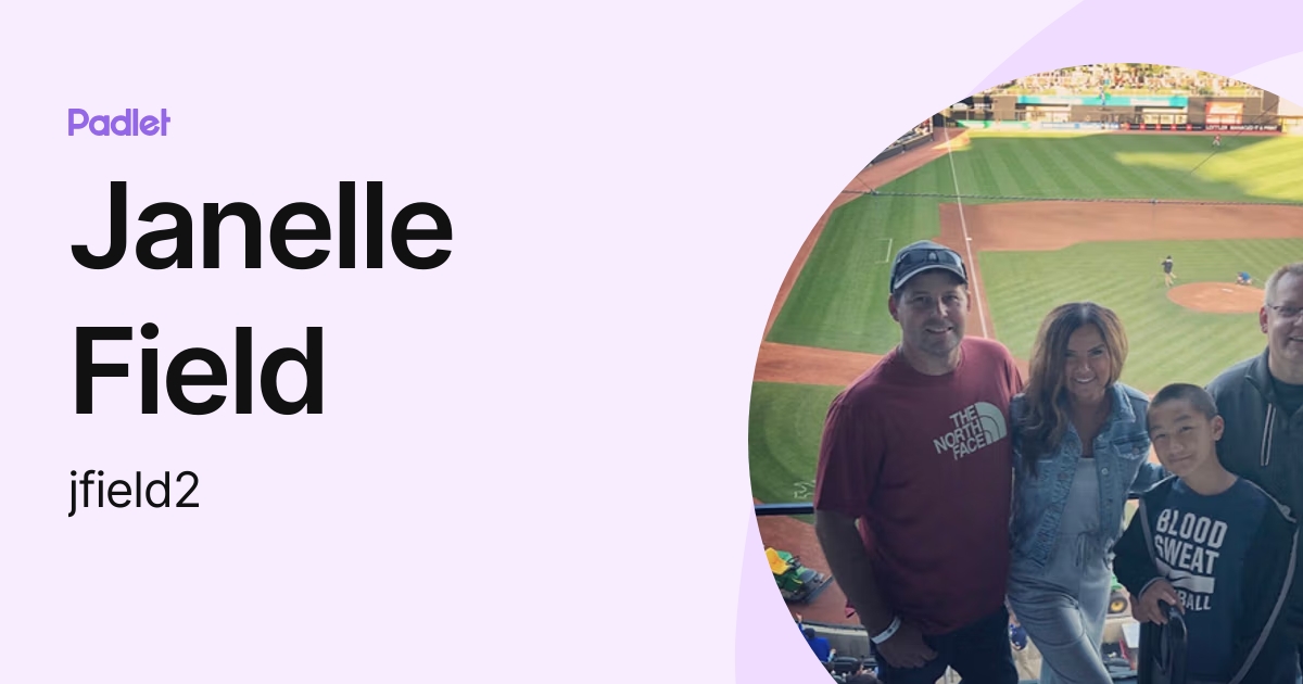 Janelle Field (jfield2) profile | Padlet