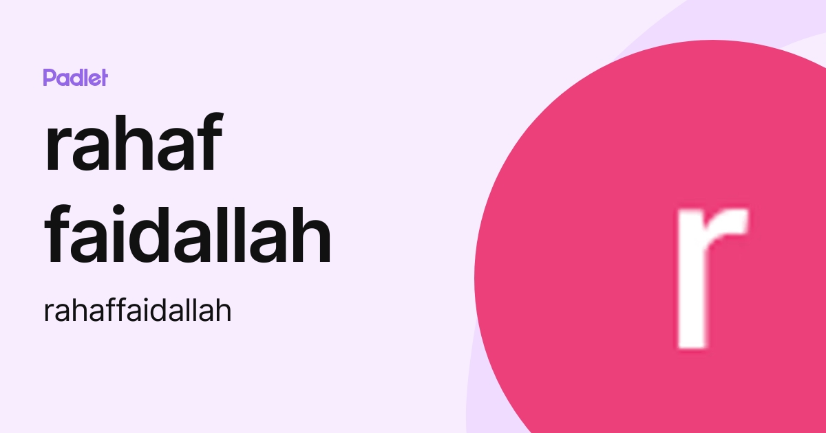 rahaf faidallah (rahaffaidallah) profile | Padlet