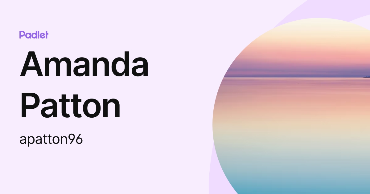 Amanda Patton (apatton96) profile | Padlet