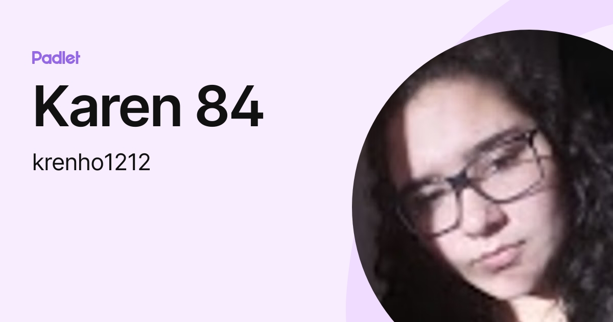 Karen 84 (krenho1212) profile | Padlet