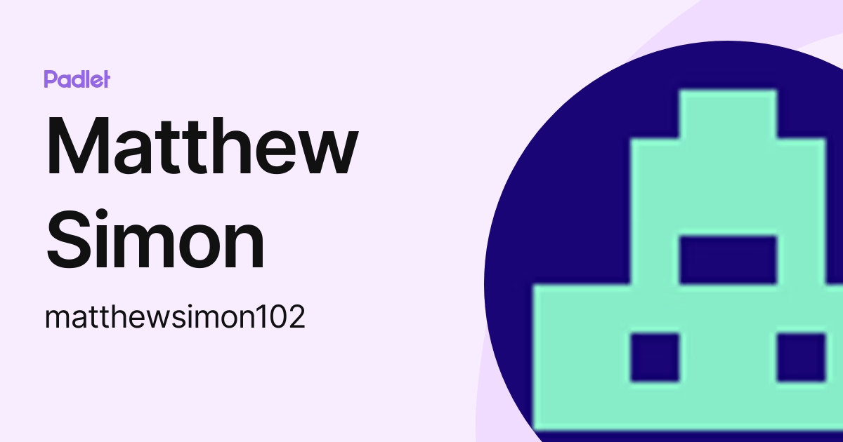 Matthew Simon (matthewsimon102) profile | Padlet