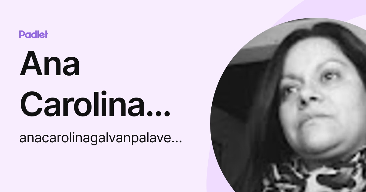 Ana Carolina Galvan (anacarolinagalvanpalavecino) profile | Padlet
