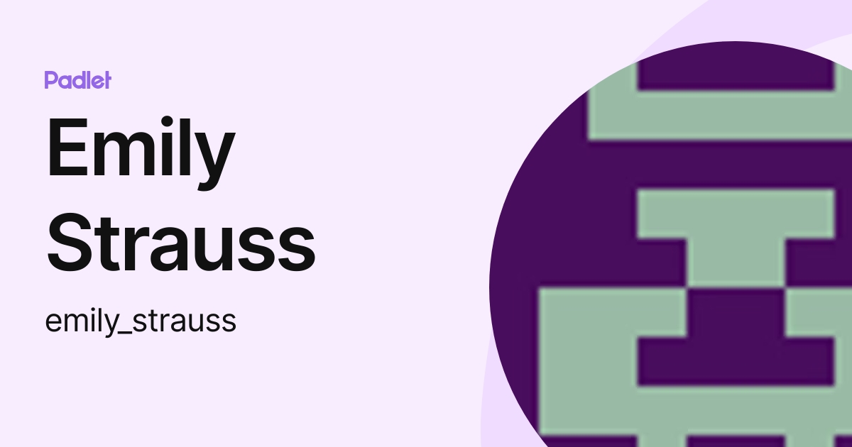 Emily Strauss (emily_strauss) profile | Padlet