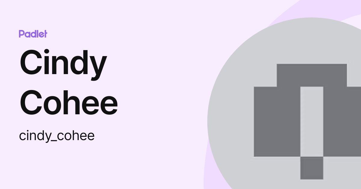 Cindy Cohee (cindy_cohee) profile | Padlet