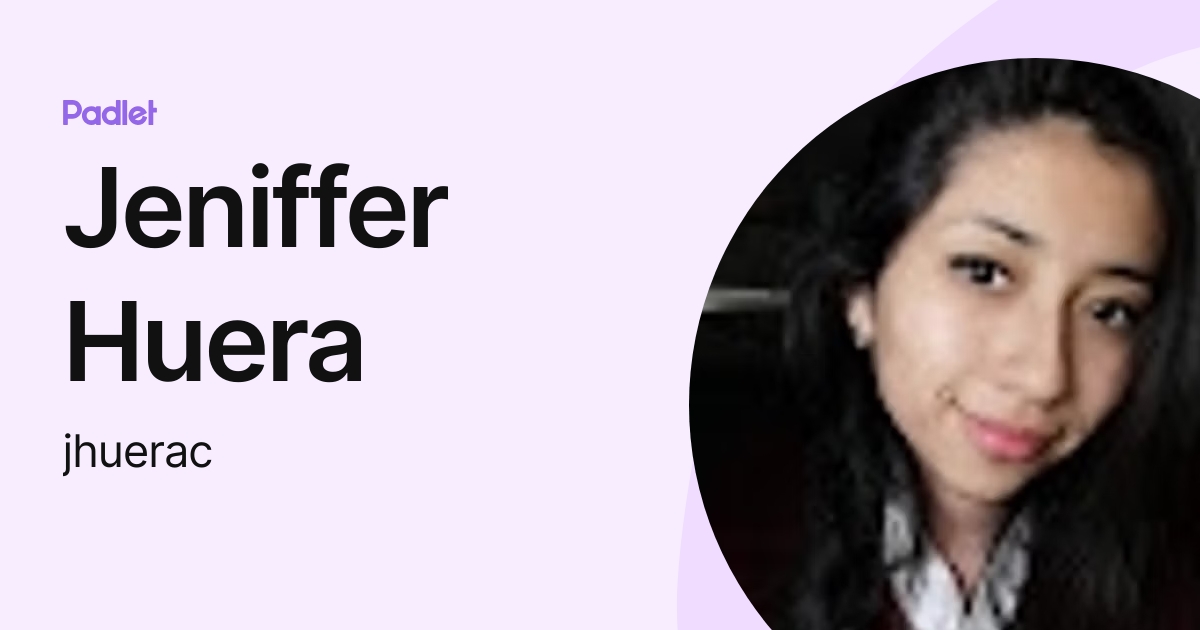 Jeniffer Huera (jhuerac) profile | Padlet