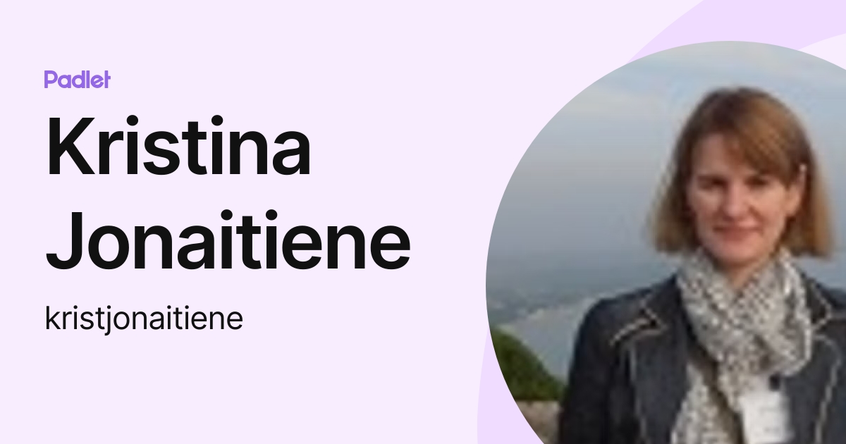Kristina Jonaitiene Kristjonaitiene Profile Padlet