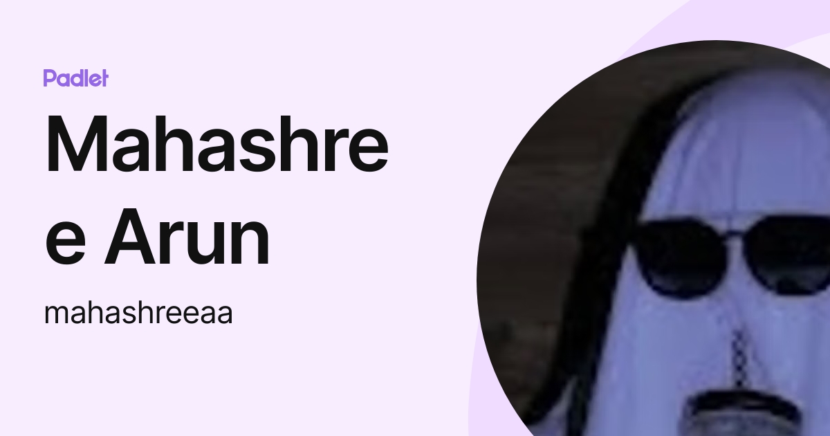 Mahashree Arun (mahashreeaa) profile | Padlet