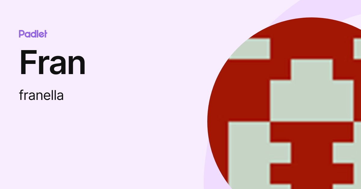 Fran (franella) profile | Padlet