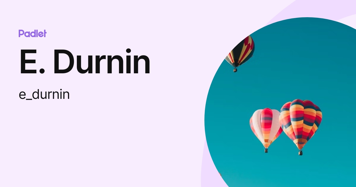 E. Durnin (e_durnin) profile | Padlet