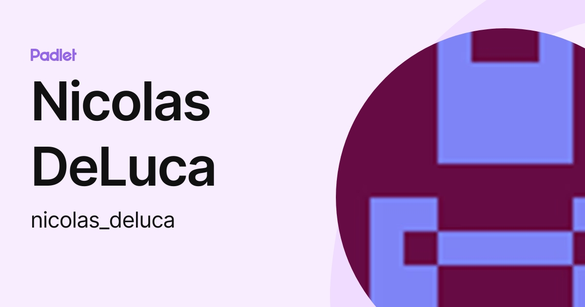 Nicolas DeLuca (nicolas_deluca) profile | Padlet