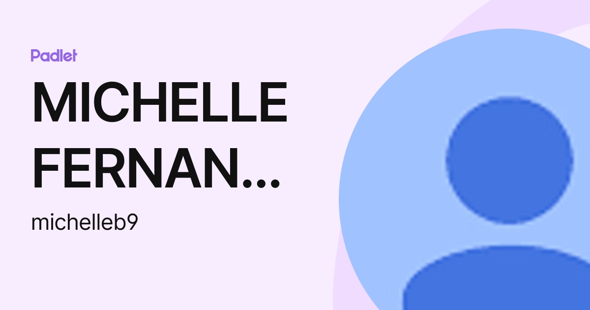 MICHELLE FERNANDES BAPTISTA (michelleb9) perfil | Padlet