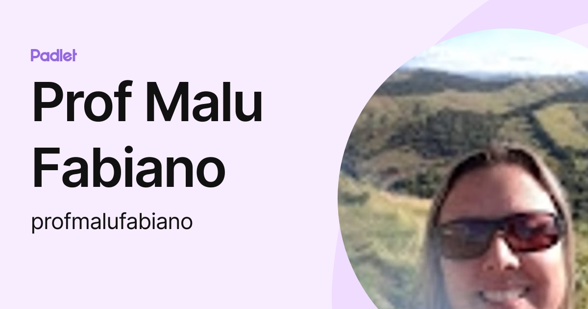 Prof Malu Fabiano (profmalufabiano) profile | Padlet
