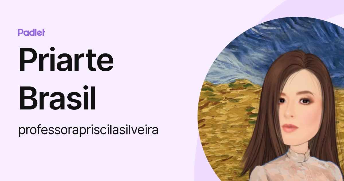 Priarte Brasil (professorapriscilasilveira) profile | Padlet