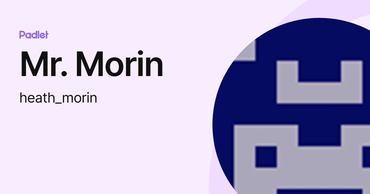 Mr. Morin (heath_morin) profile | Padlet