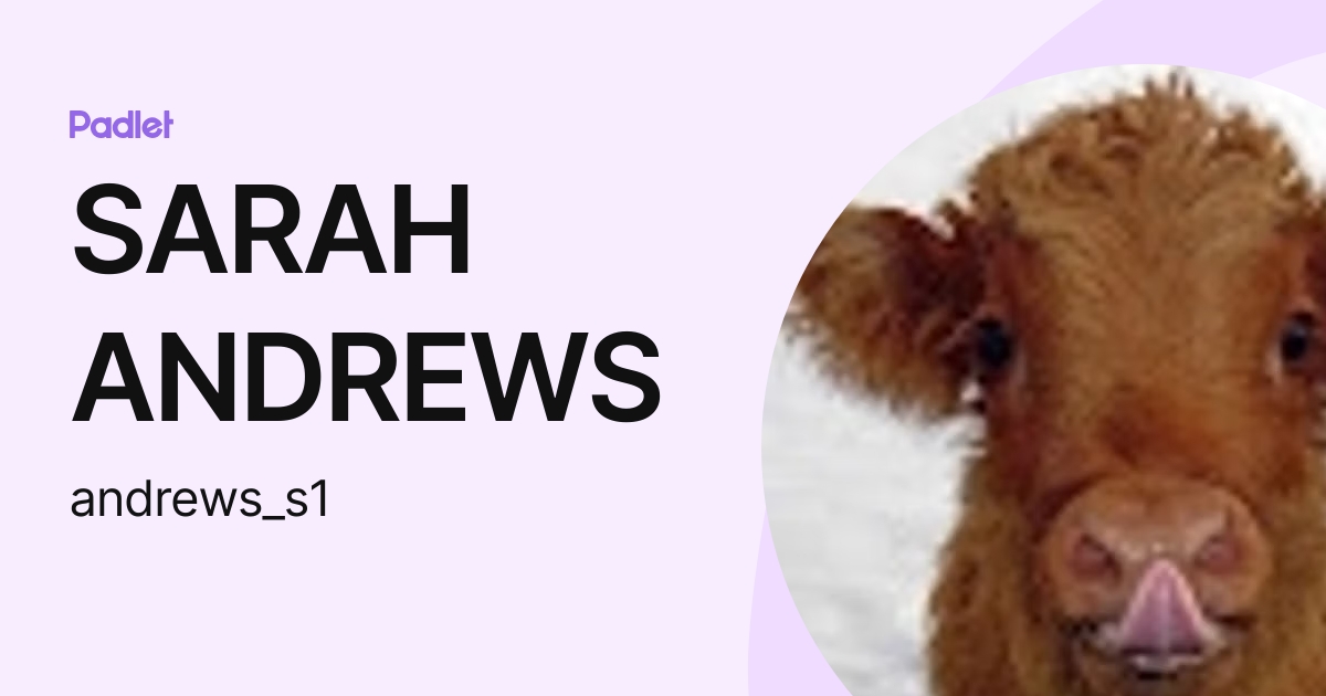 SARAH ANDREWS (andrews_s1) profile | Padlet