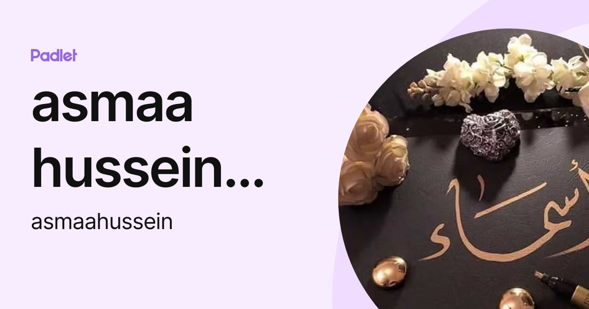 asmaa hussein abd elhakeim (asmaahussein) profile | Padlet