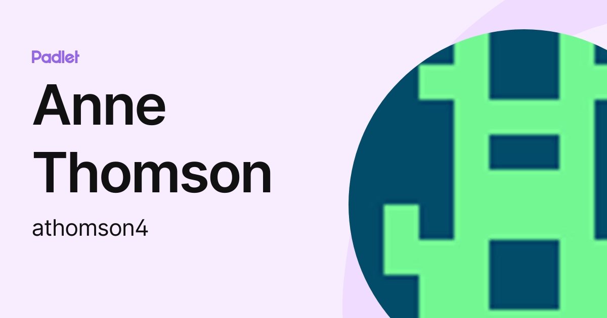 Anne Thomson (athomson4) profile | Padlet