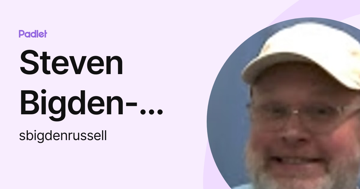 Steven Bigden-Russell (sbigdenrussell) profile | Padlet