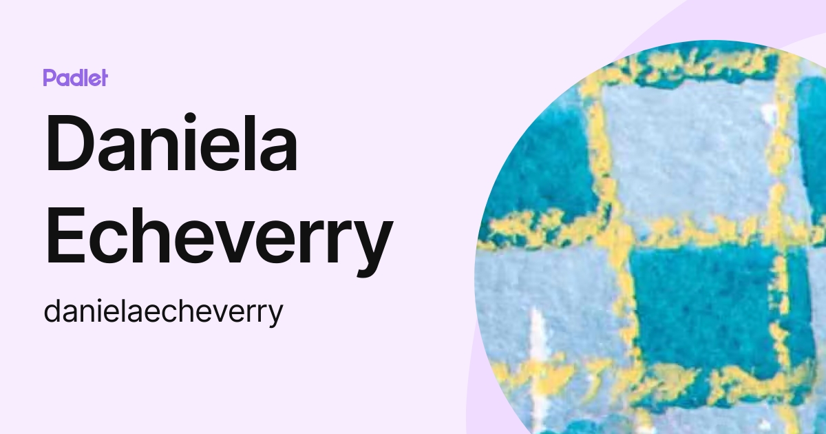Daniela Echeverry (danielaecheverry) profile | Padlet