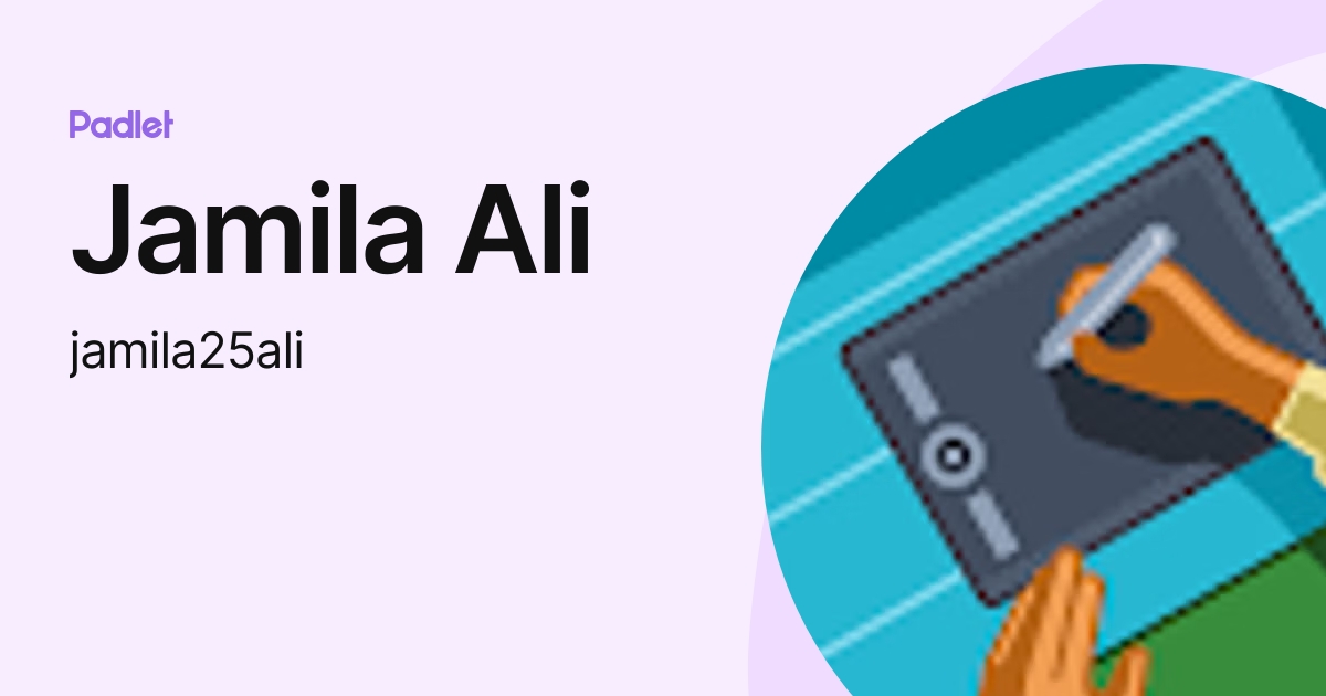 Jamila Ali (jamila25ali) profile | Padlet