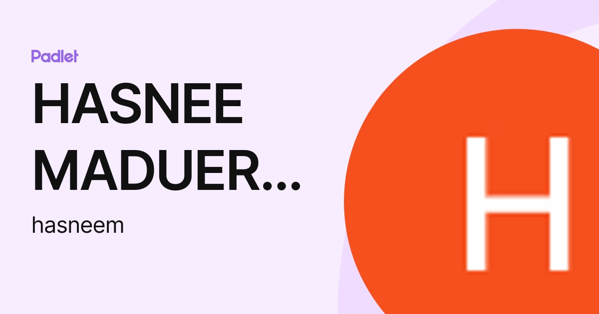 HASNEE MADUERAWAE (hasneem) profile | Padlet