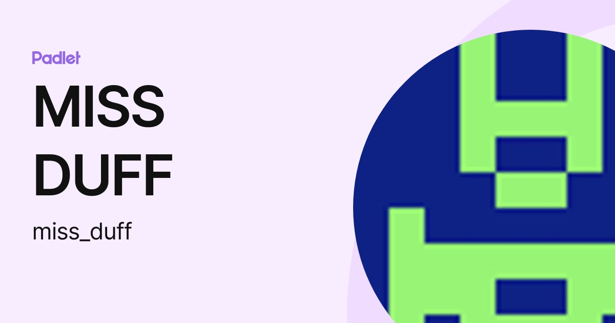 MISS DUFF (miss_duff) profile | Padlet