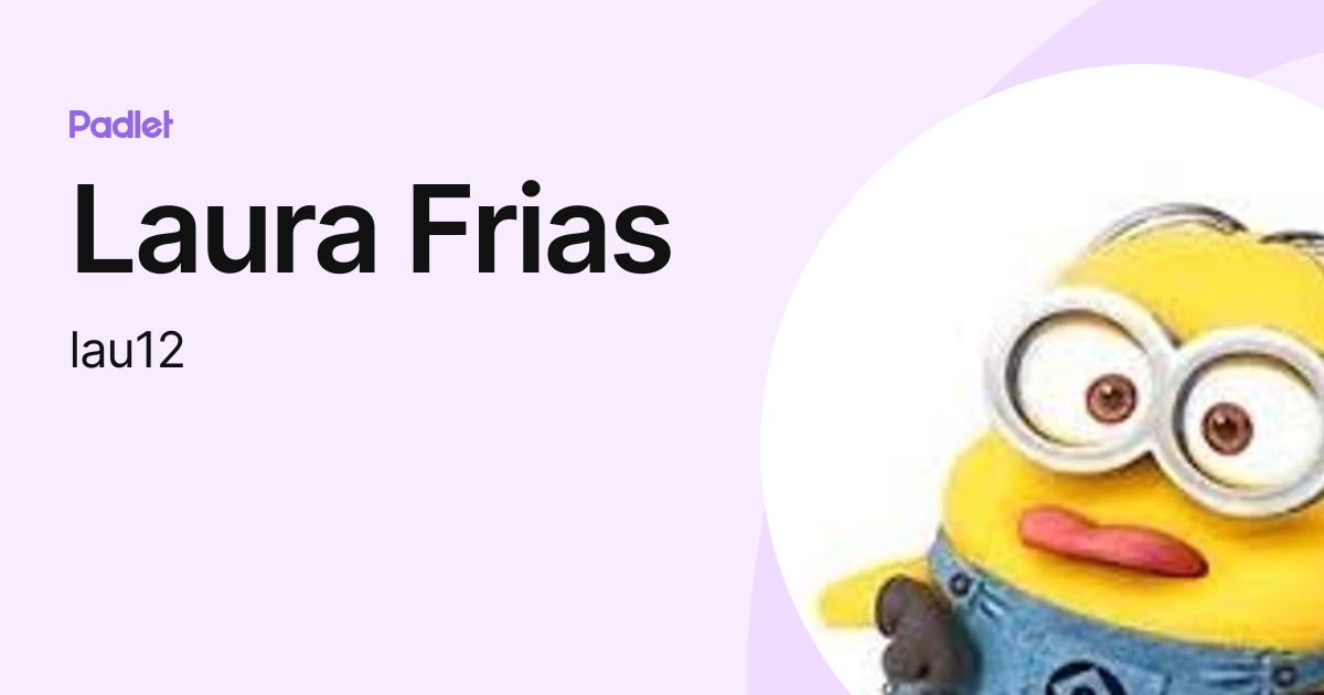 Laura Frias (lau12) profile | Padlet