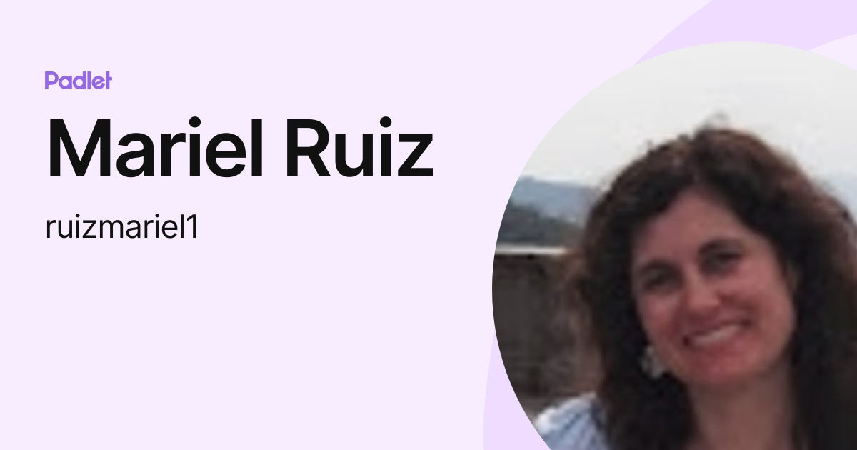 Mariel Ruiz (ruizmariel1) profile | Padlet