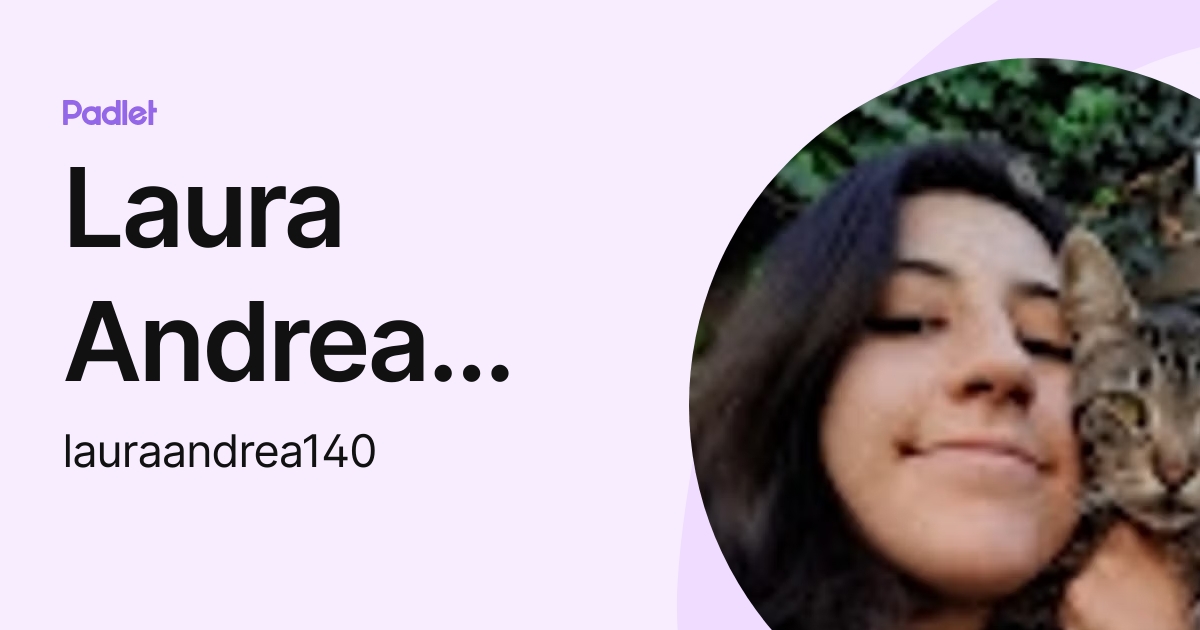 Laura Andrea Guevara Vianna (lauraandrea140) profile | Padlet