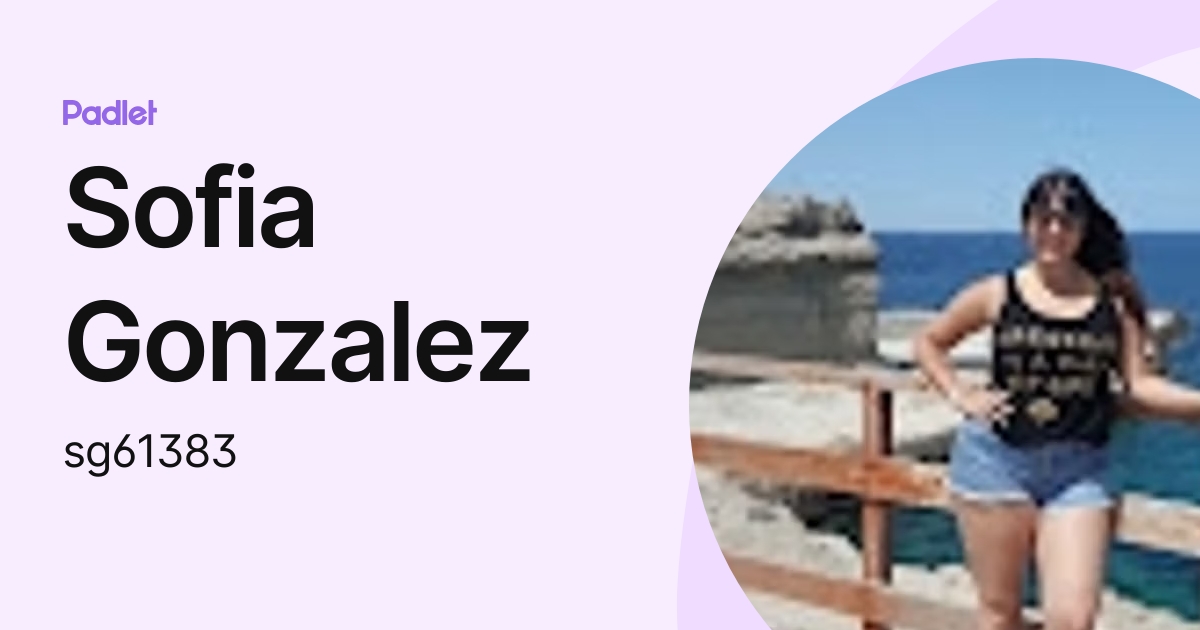 Sofia Gonzalez (sg61383) profile | Padlet